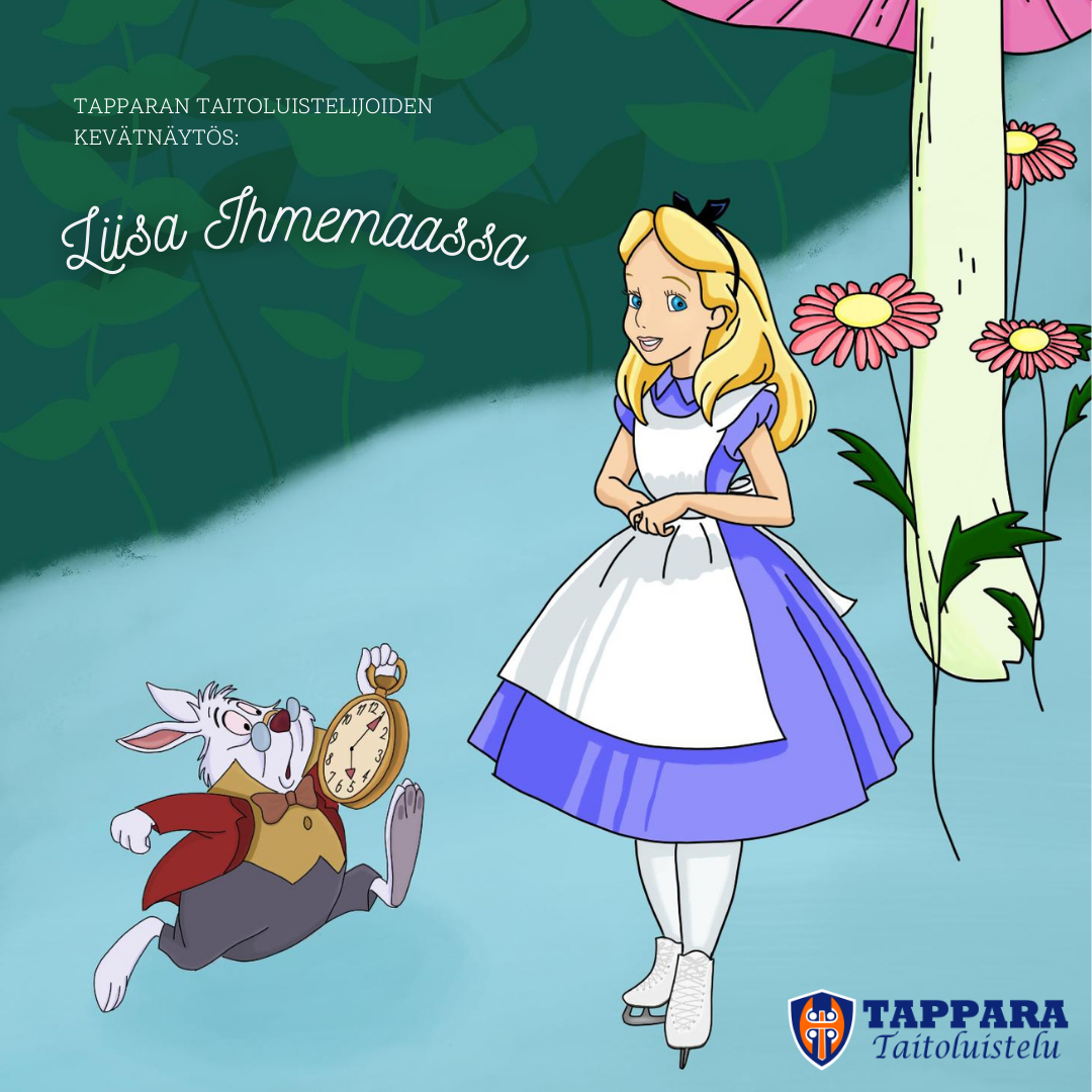 Kevätnäytös "Liisa Ihmemaassa" / Tappara Taitoluistelu